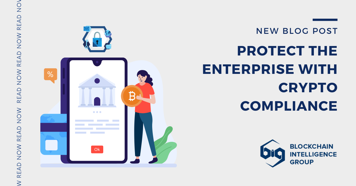 Protect The Enterprise with Cryp... - Blockchain Intelligence Group