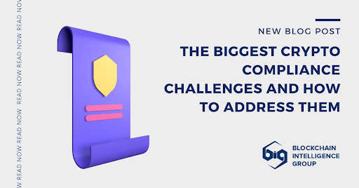 Solving Crypto Compliance Challenges - Blockchain Intelligence Group